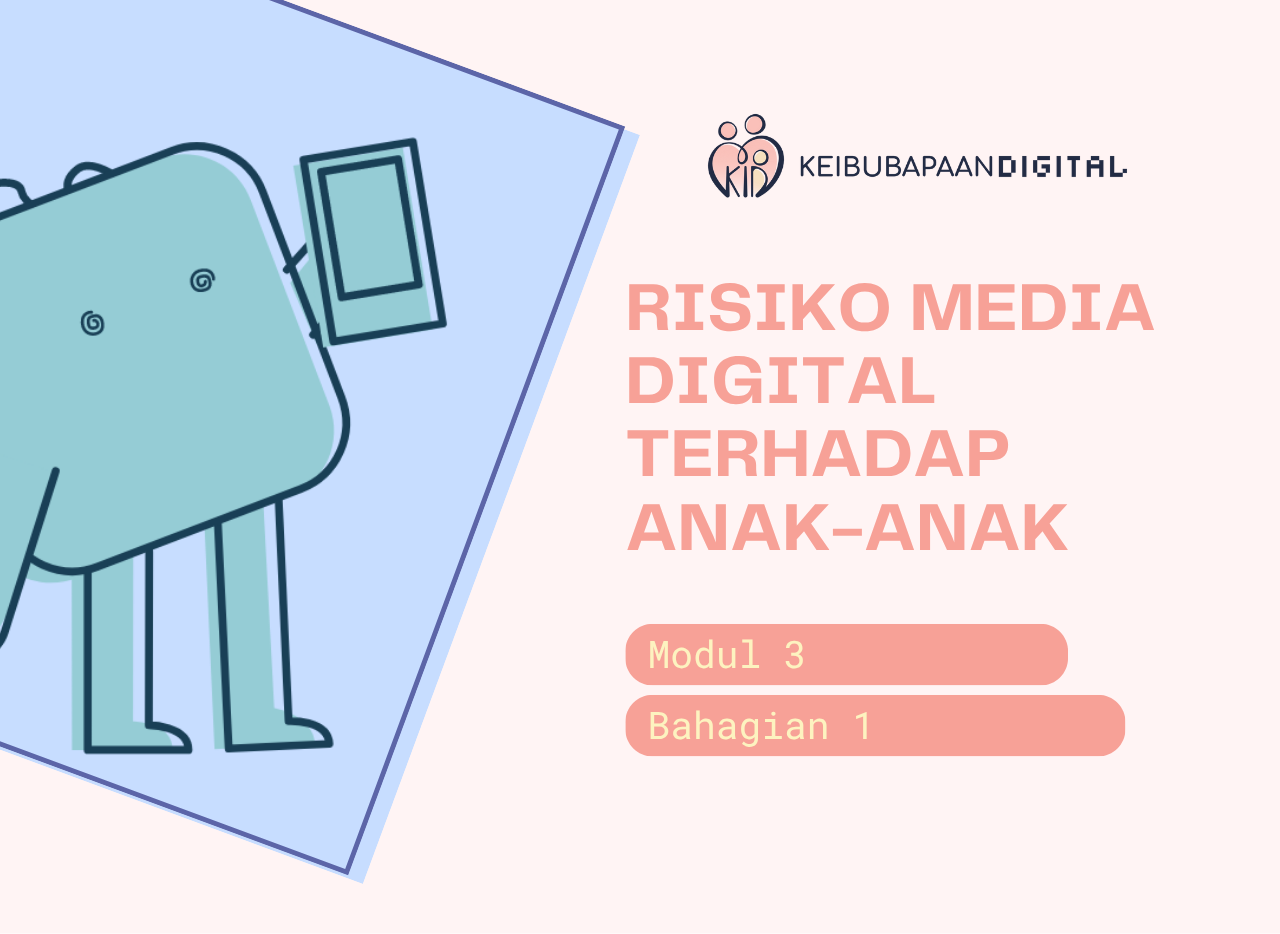 Modul KID: RISIKO MEDIA DIGITAL TERHADAP ANAK-ANAK - Platform KID