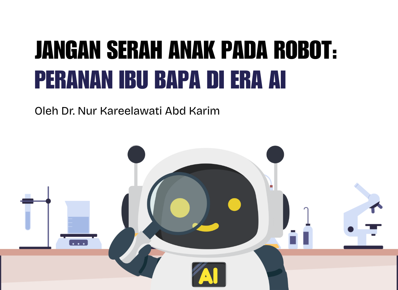 Jangan Serah Anak Pada Robot: Peranan Ibu Bapa di Era AI - Platform KID
